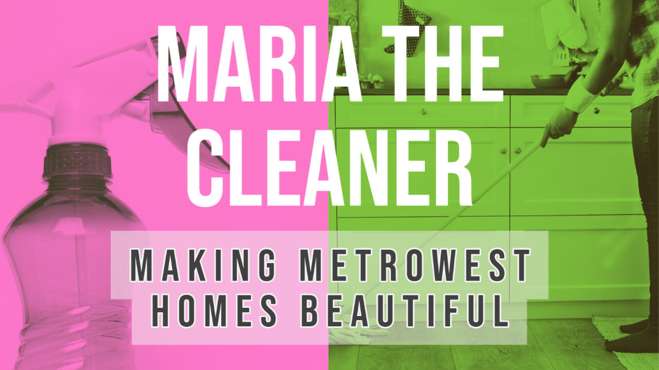 Maria The Cleaner - Natick, MA - Nextdoor