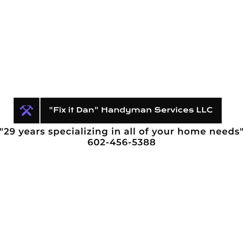 "Fix it Dan" Handyman Services LLC - Youngtown, AZ - Nextdoor