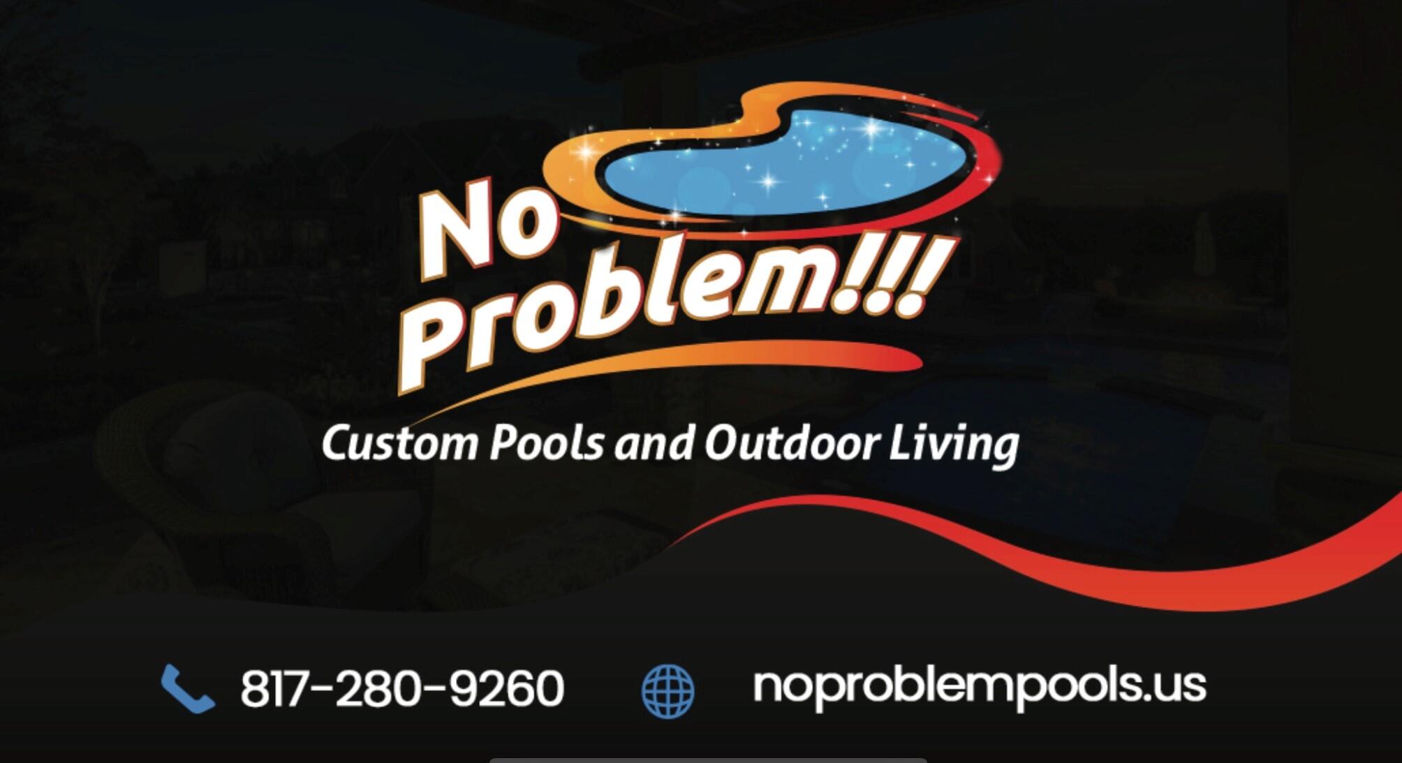 No Problem!!! Custom Pools and Outdoor Living - Midlothian, TX - Nextdoor