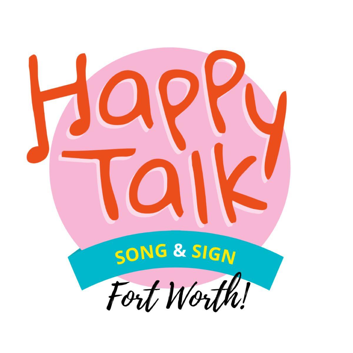 Happy Talk Song and Sign - Fort Worth - Nextdoor