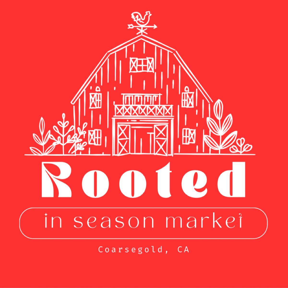 Rooted in Season Market - Coarsegold, CA - Nextdoor