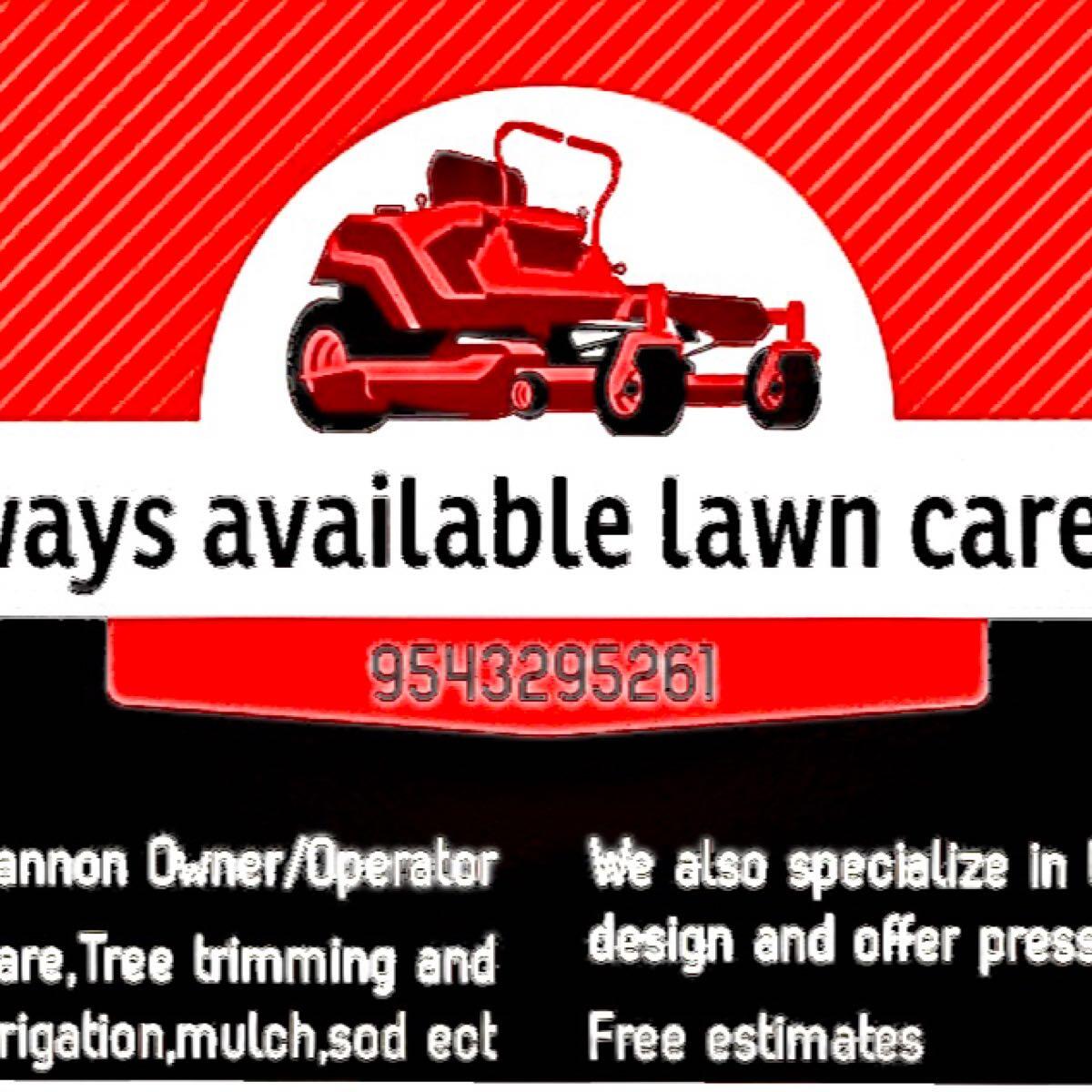 Always Available Lawn Care LLC - Hollywood, FL - Nextdoor