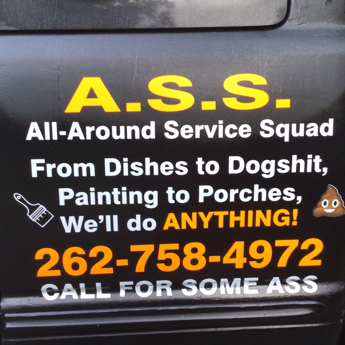All around Service Squad. Or A.S.S. - Salem, WI - Nextdoor