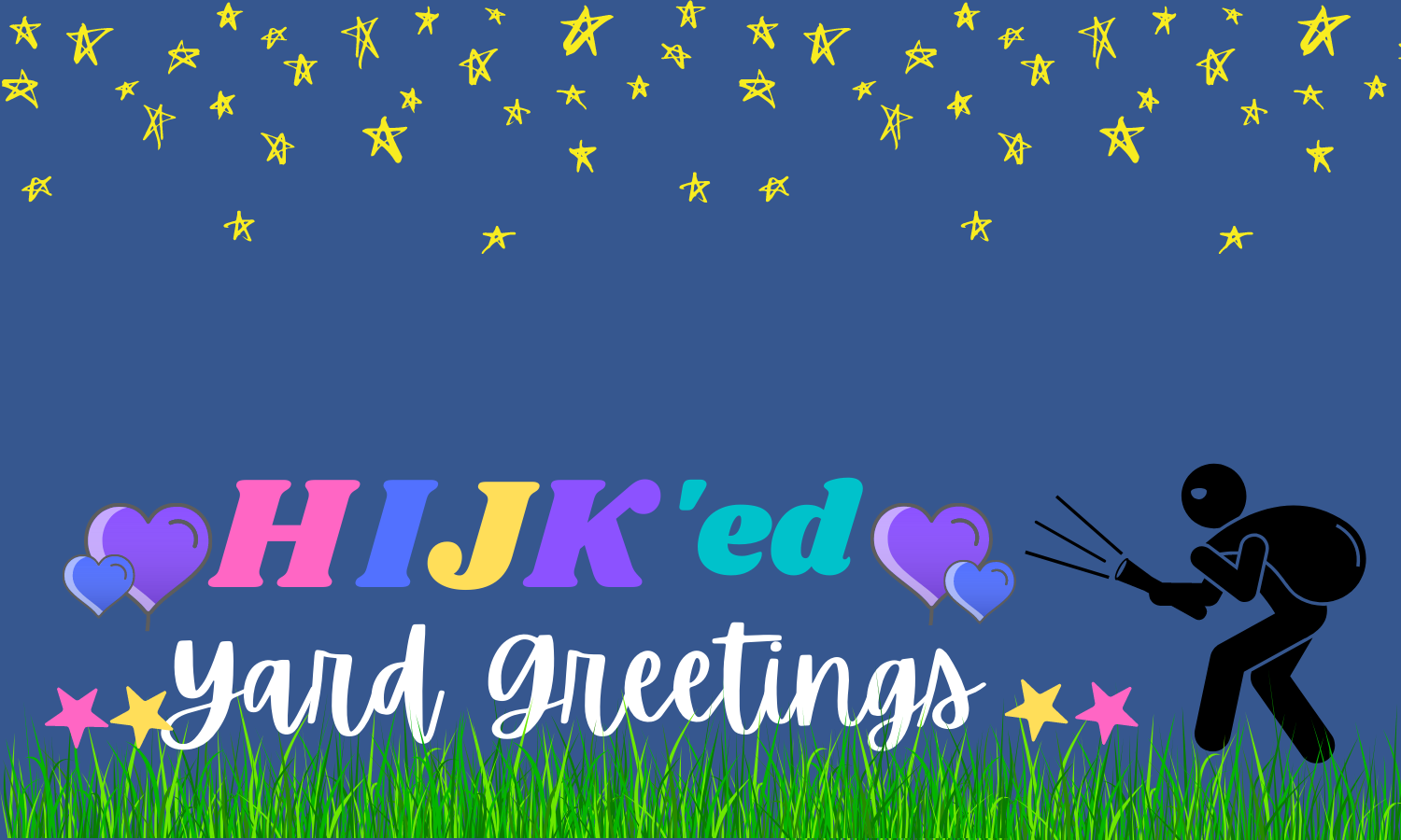 HIJK'ed Yard Greetings - Nextdoor