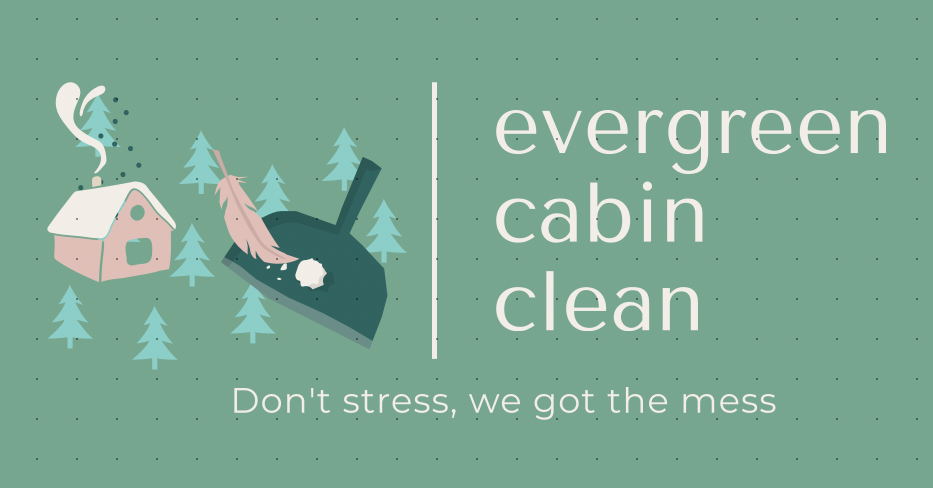 Evergreen Cabin Clean! - Nextdoor