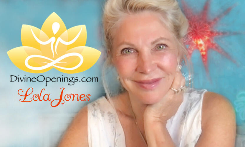 Divine Openings, Life Transformation with Lola Jones - Alpine, CA ...