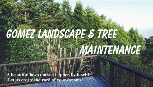 Gomez Landscape & Tree Maintenance - Nextdoor