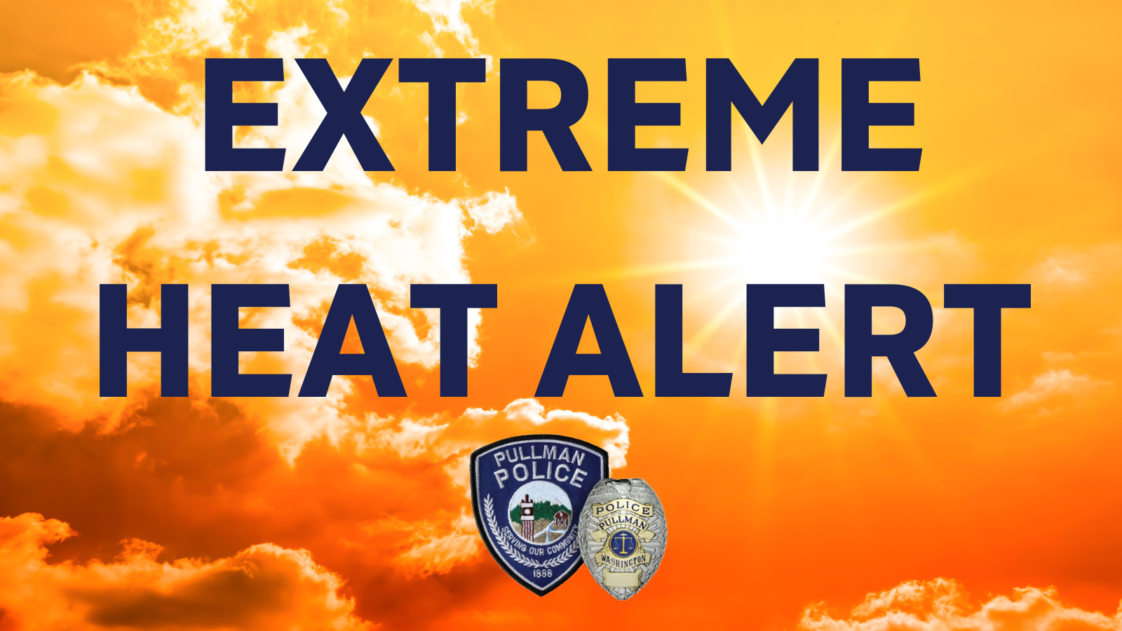 Extreme Heat (Pullman Police Department) — Nextdoor — Nextdoor