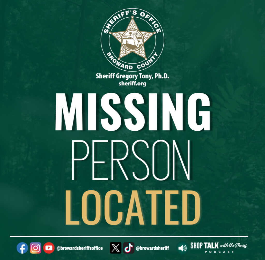 MISSING PERSON LOCATED: Detectives with BSO’s Missing Persons Unit have ...