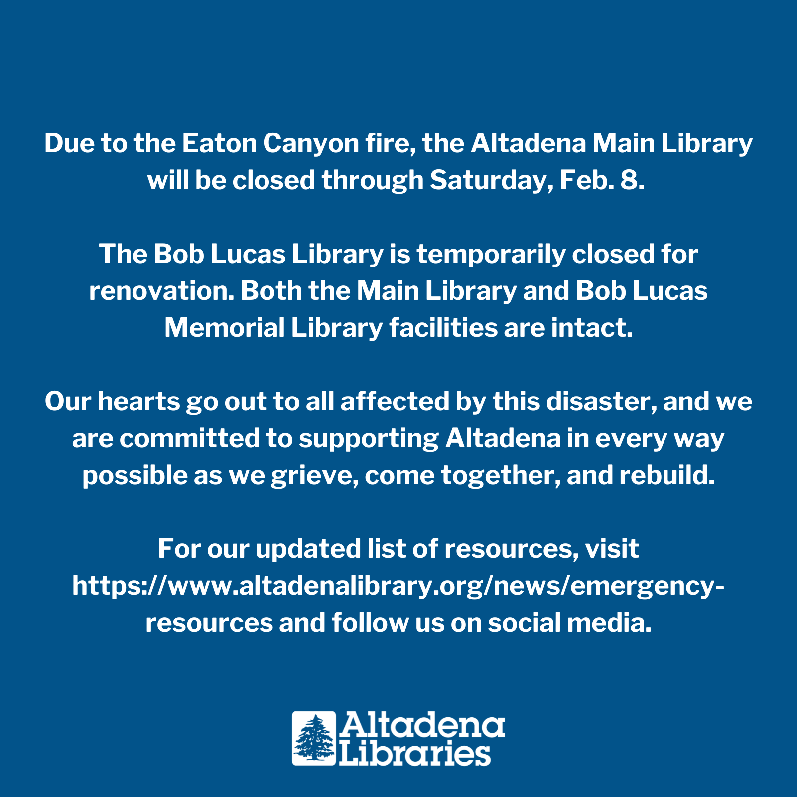 Due to the Eaton Canyon fire, the Altadena Main Library will be closed ...
