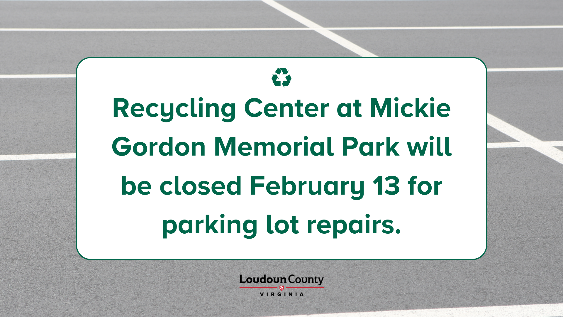 Recycling Center at Mickie Gordon Memorial Park Closed Feb. (Loudoun ...