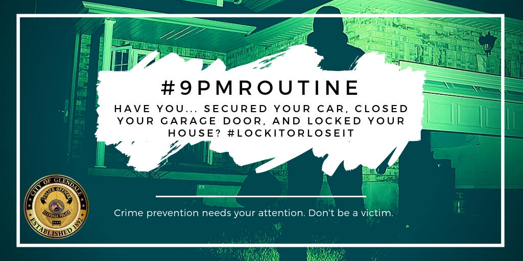9PM Routine (Glendale Police Department) — Nextdoor — Nextdoor