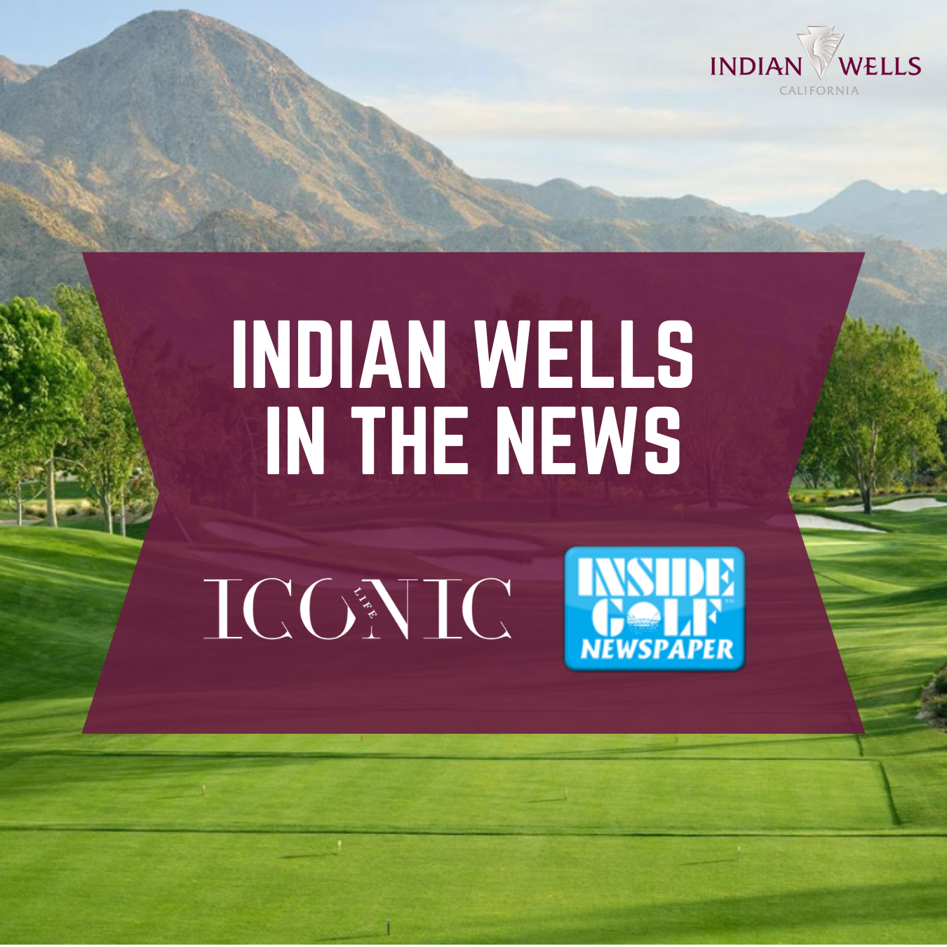 📰#IndianWells In The News📰 Iconic Life Magazine and Insider Golf ...