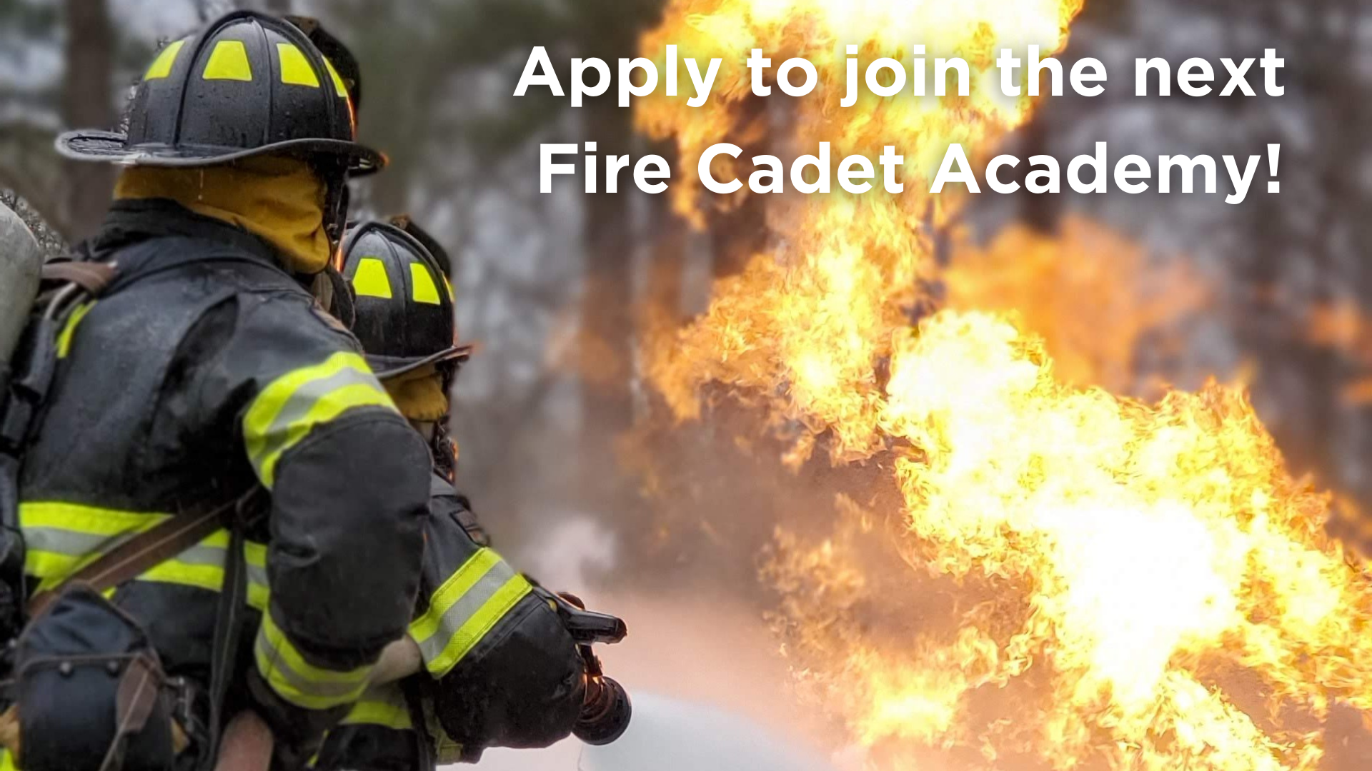 Become an Apex Firefighter with the Cadet Academy (Town of Apex ...