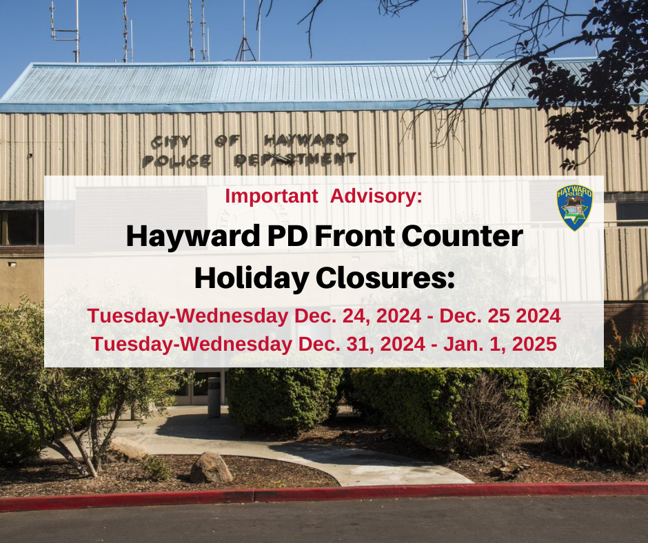 Front Counter Holiday Closure Notification: (Hayward Police Department ...