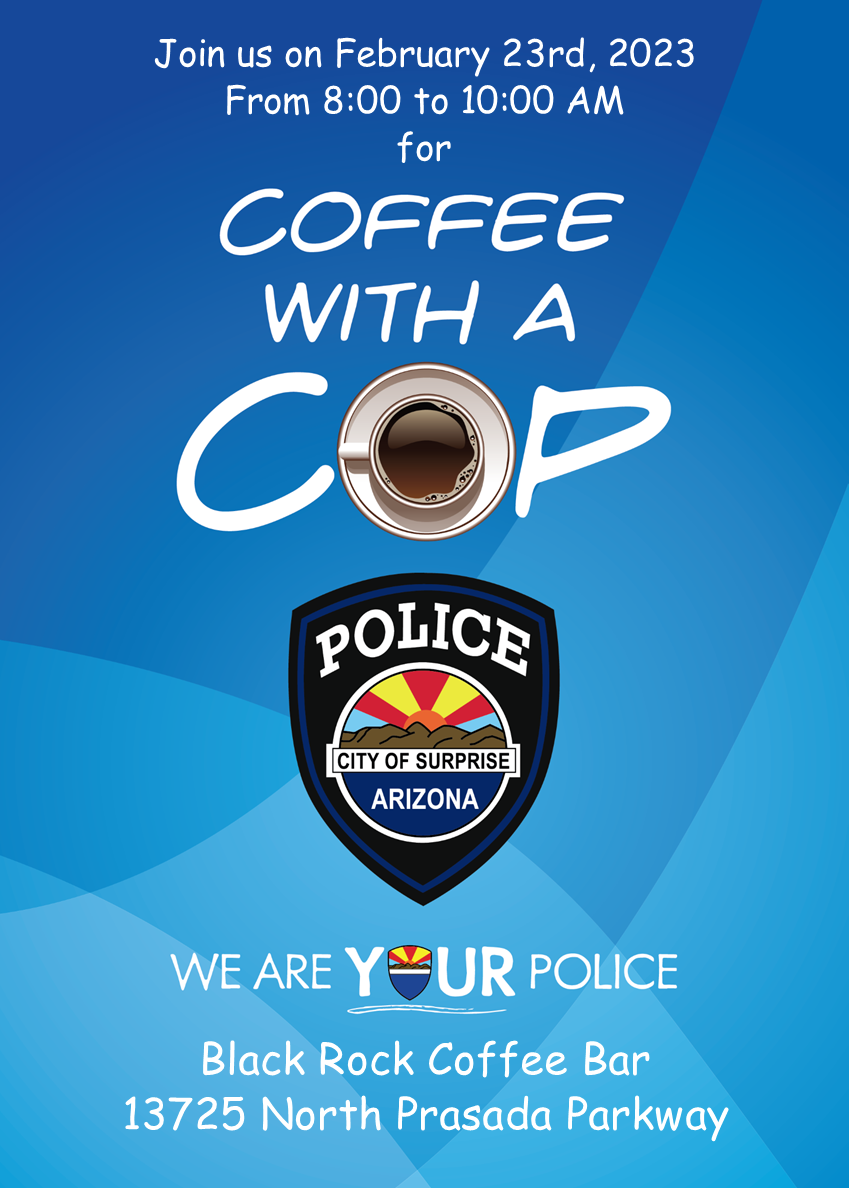YOUR Surprise Police Department would like to invite you to join us for ...
