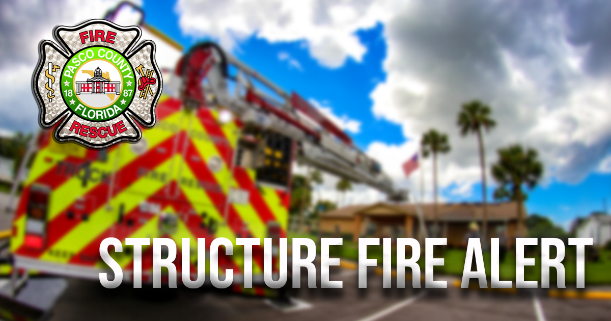 Structure Fire (Pasco County Fire Rescue) — Nextdoor — Nextdoor