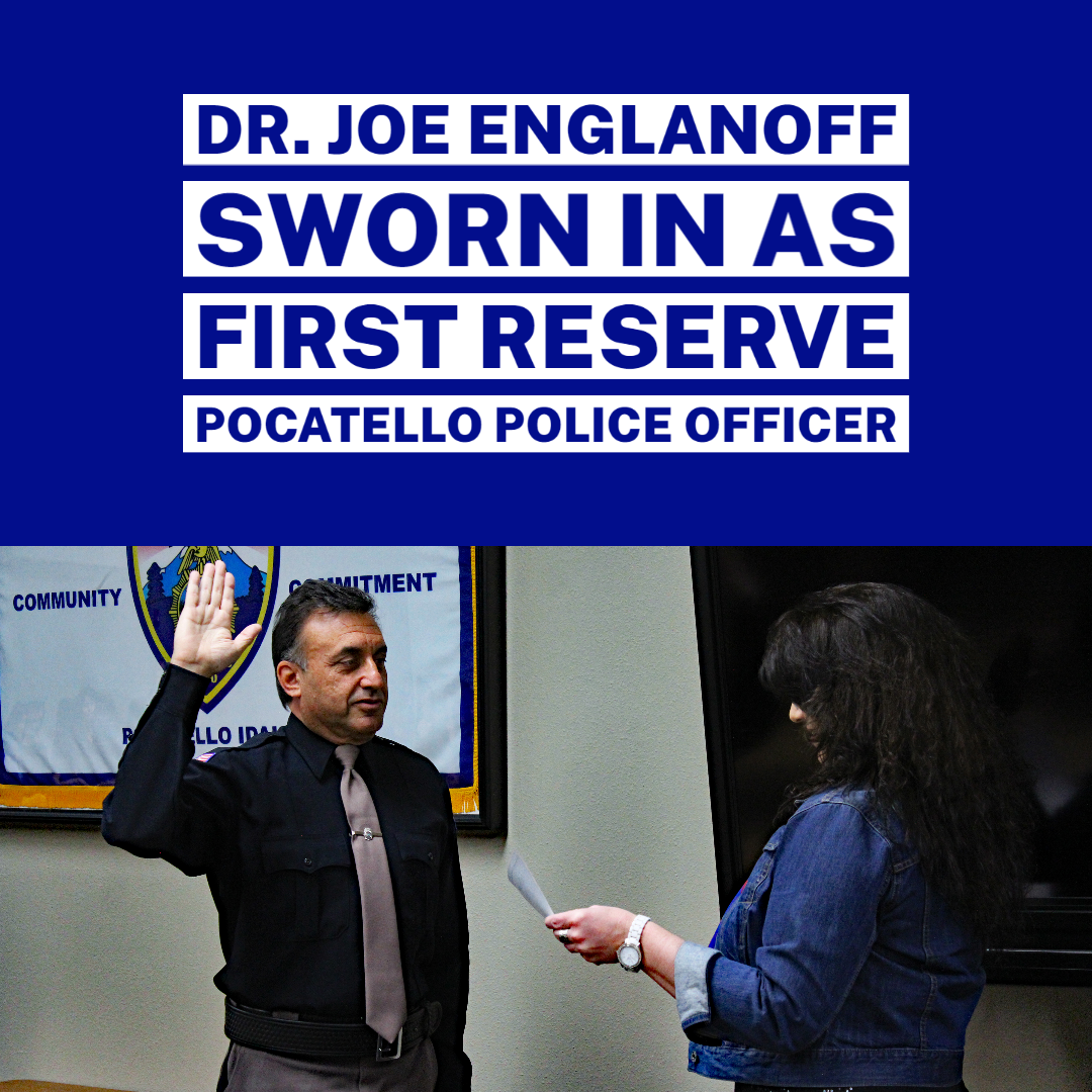 Dr. Joe Englanoff Sworn In as First Reserve Pocatello Police Officer ...
