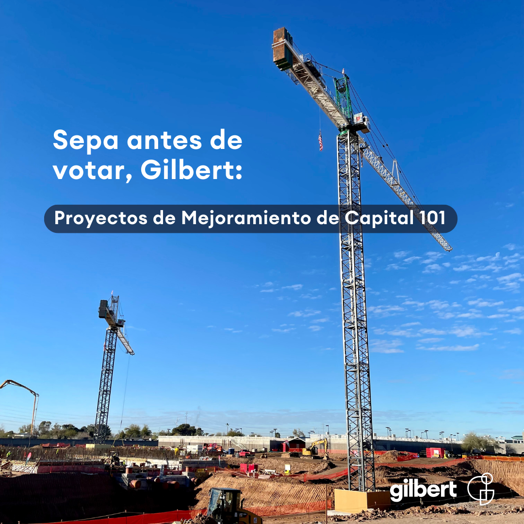 Know before you vote, Gilbert: Capital Improvement Projects 101 🇺🇸 🏗️ ...