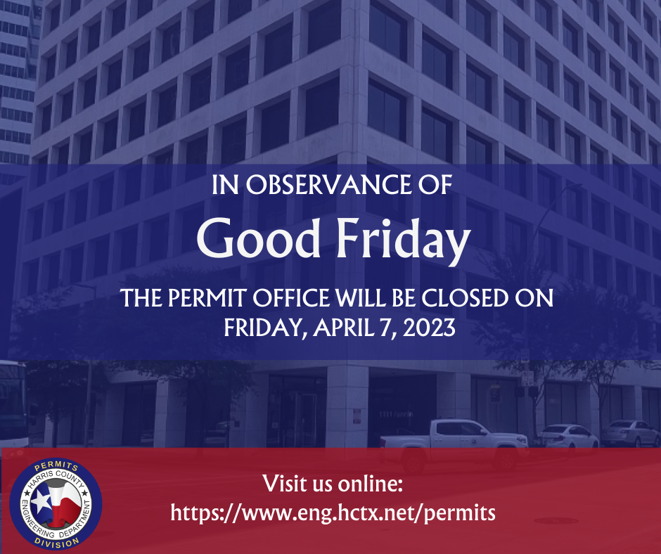 In observance of Good Friday, the Permit Office will be closed on ...