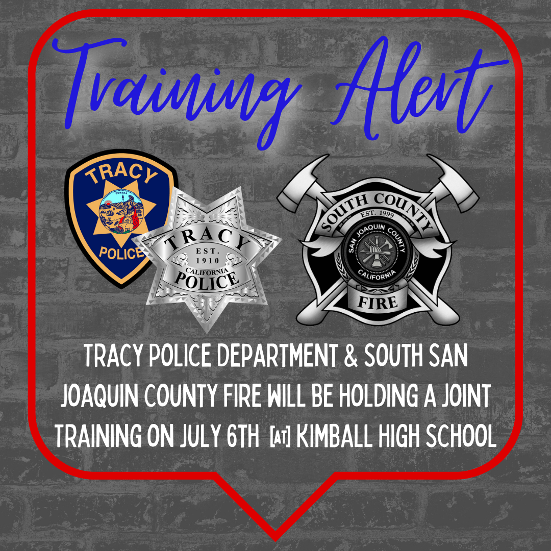 TRAINING ALERT. (Tracy Police Department) — Nextdoor — Nextdoor