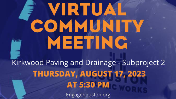 Houston Public Works will host a Virtual Community Meeting for the ...