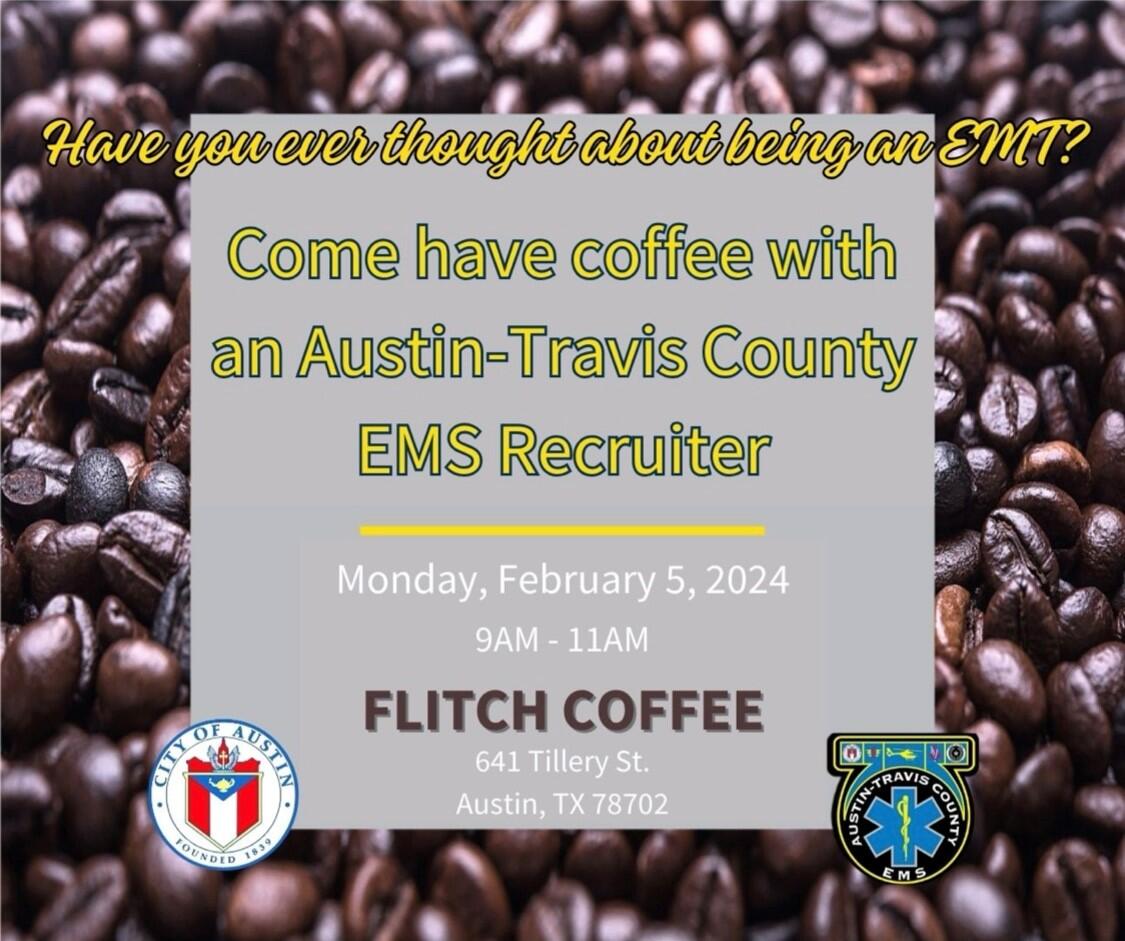 Come have coffee with an Austin-Travis County EMS Recruiter! (Austin ...