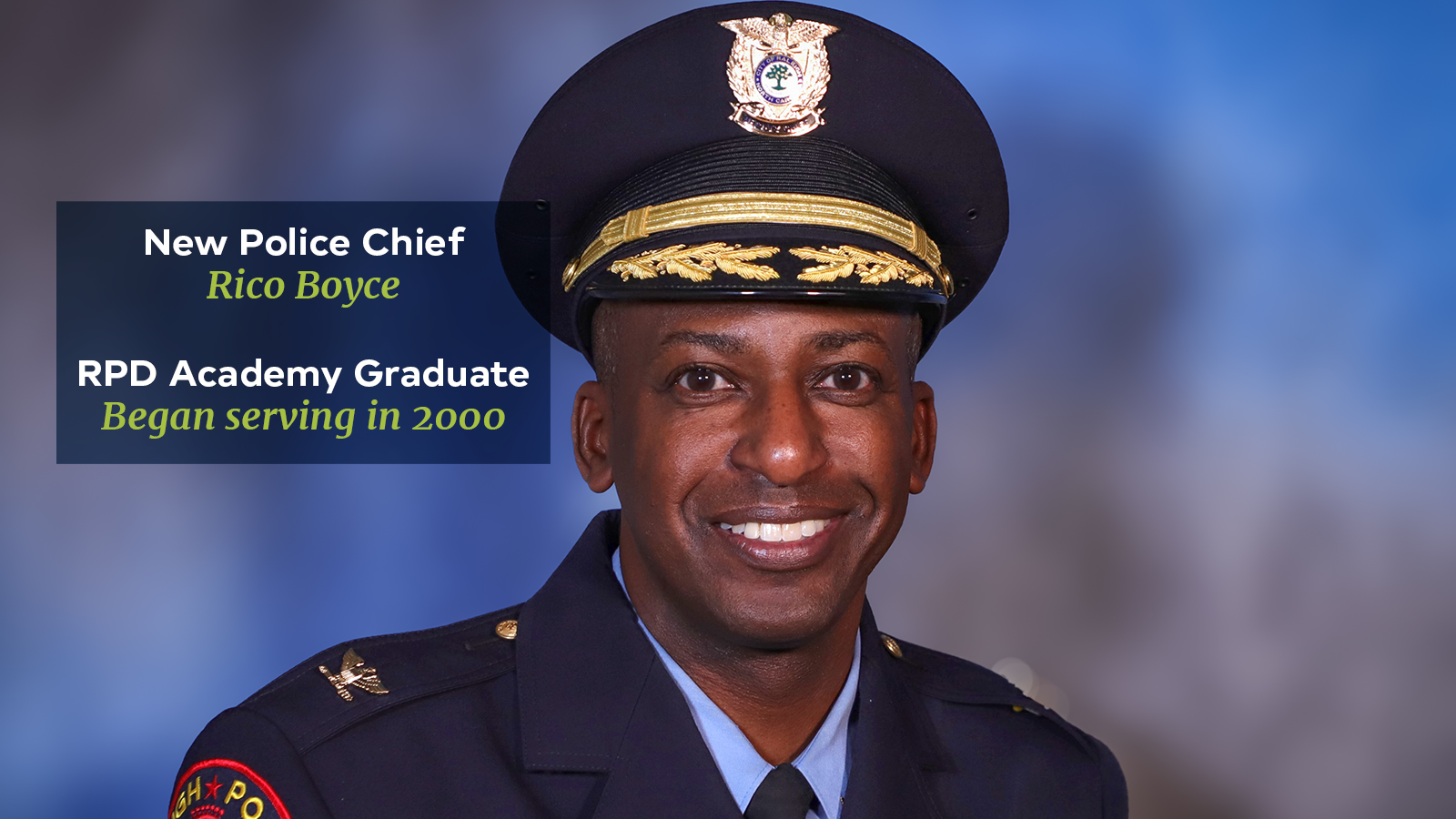 We are pleased to announce that Deputy Chief Rico Boyce will be the ...