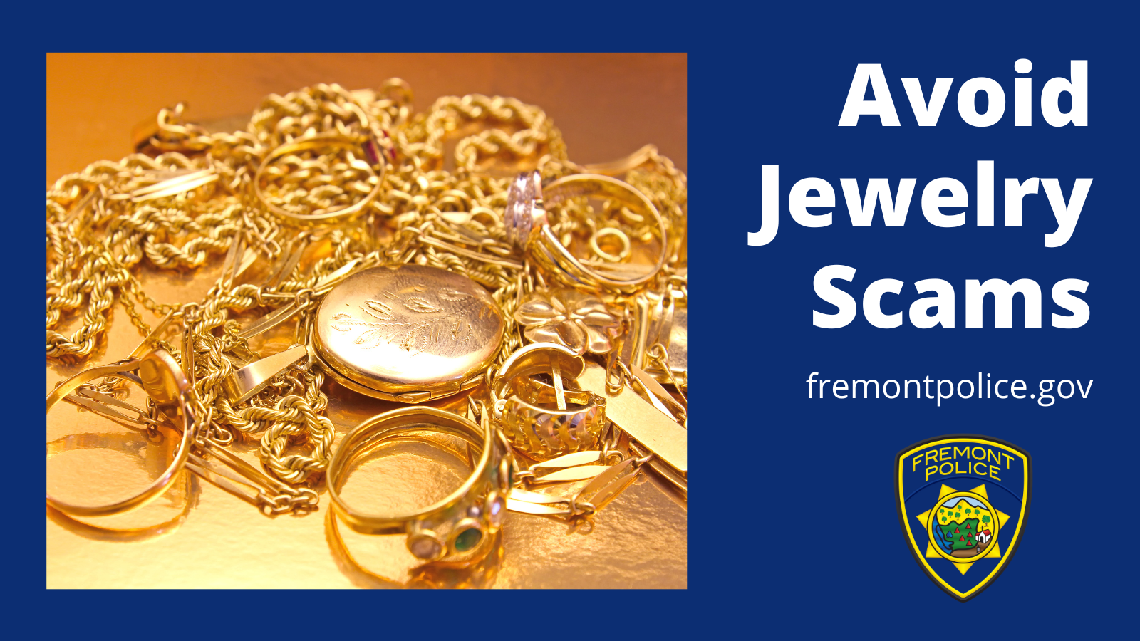 Don’t be a victim of a jewelry scam! (Fremont Police Department ...