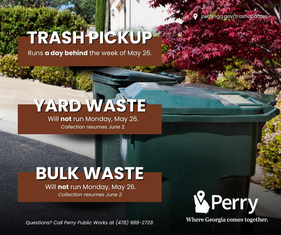 Memorial Day Holiday Garbage Pickup Information (City of Perry ...