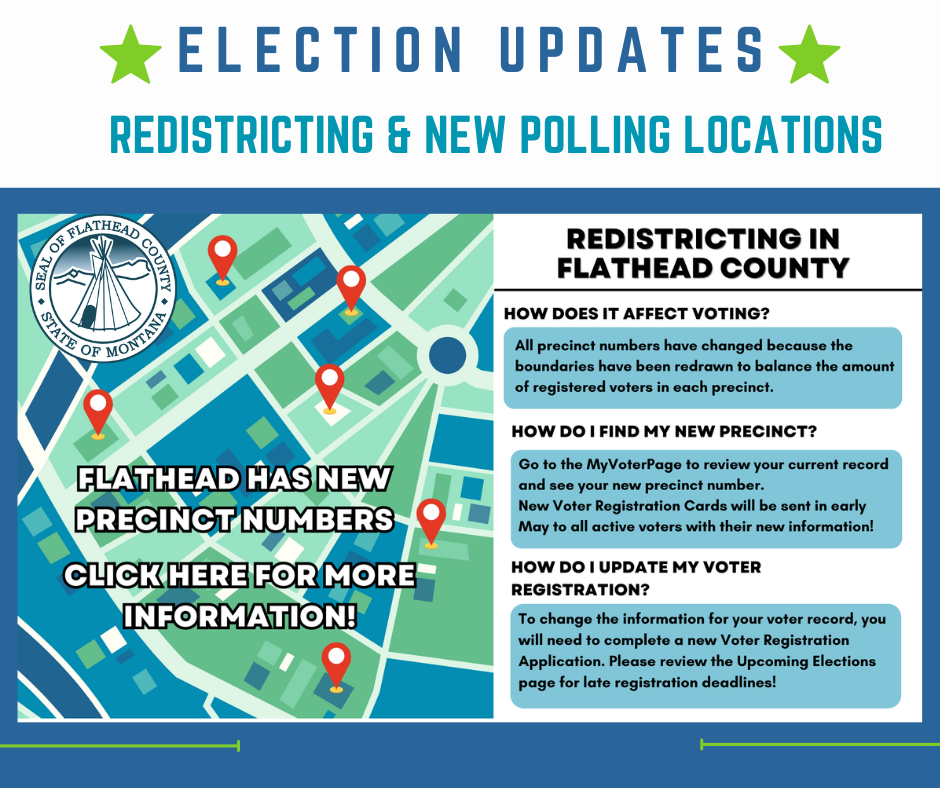 Due to the redistricting in 2023, all precinct assignments in Flathead ...