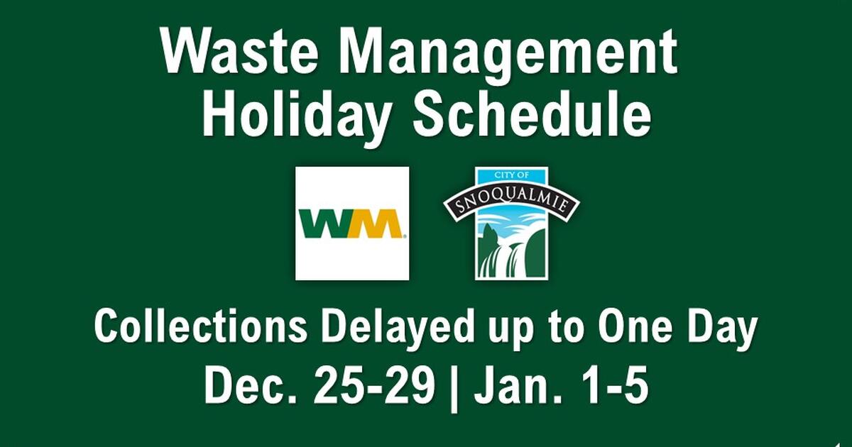REMINDER WASTE MANAGEMENT ON HOLIDAY SCHEDULE CHRISTMAS NEW YEAR S