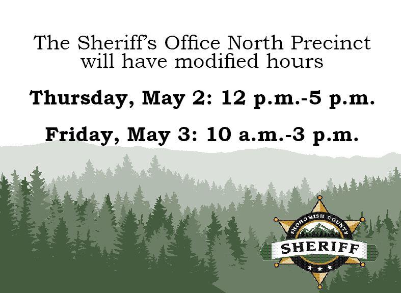 North Precinct Modified Hours Thursday and Friday (Snohomish County ...
