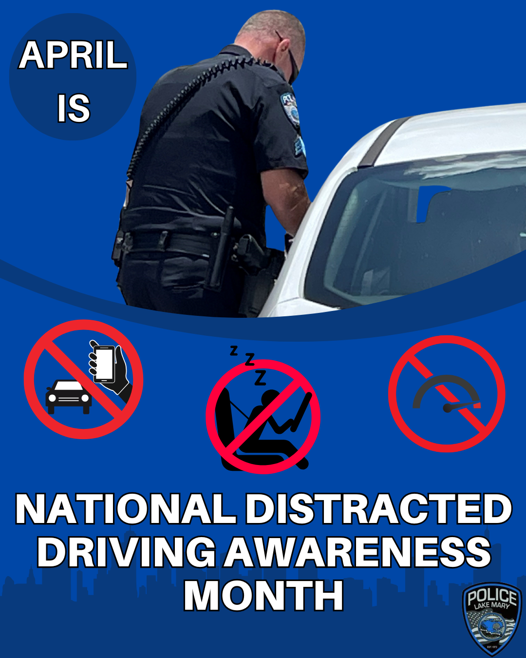 April is National Distracted Driving Awareness Month, and the Lake Mary ...