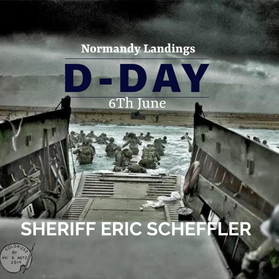 Today, on the anniversary of D-Day, Sheriff Eric Scheffler and the ...