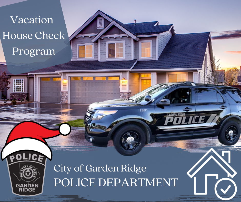 The City of Garden Ridge Police Department would like to help keep our ...