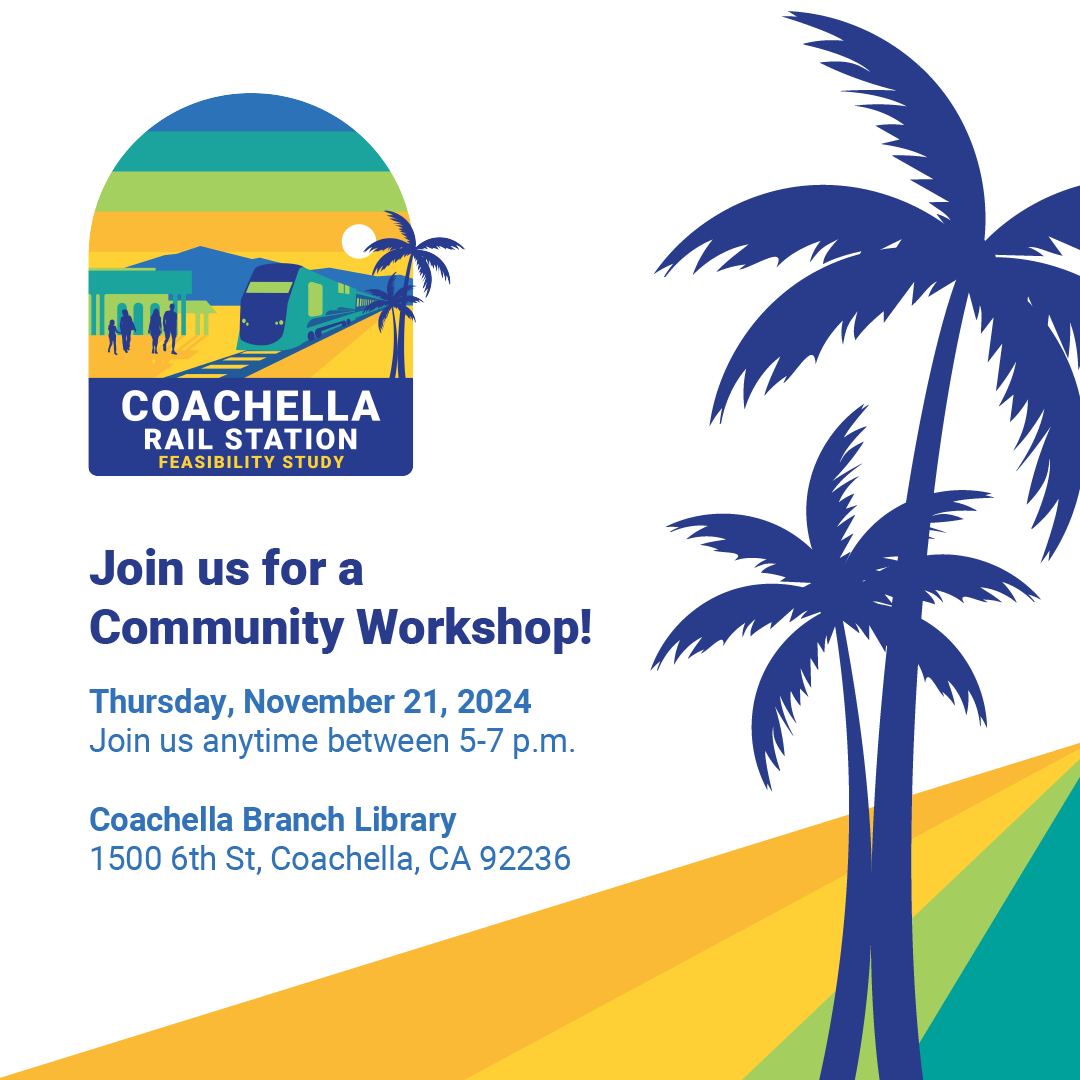 The City of Coachella is conducting the Coachella Rail Station ...