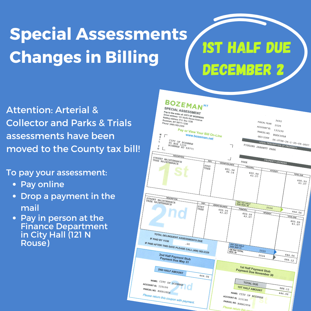 Did you know the City of Bozeman bills its own annual assessments ...