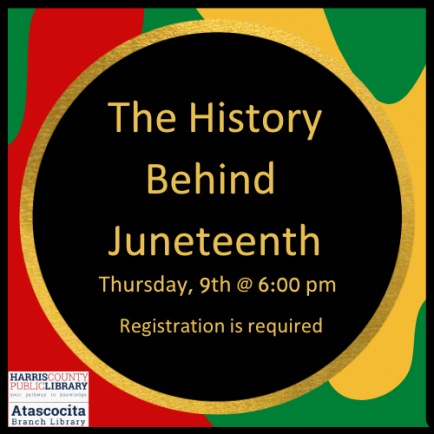 The History of Juneteenth (Harris County Public Libraries) — Nextdoor ...