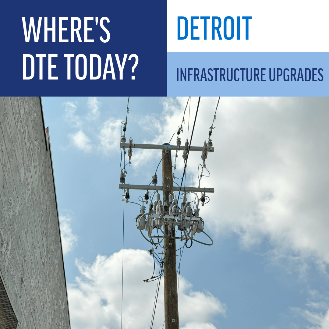 DTE is improving safety and reliability throughout Detroit by ...