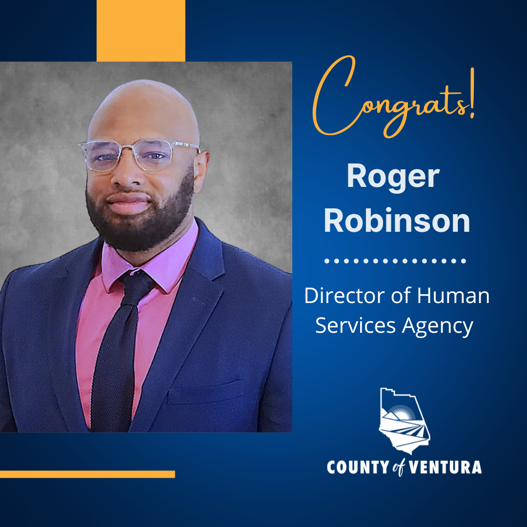 The County of Ventura has named Roger Robinson as the new director for ...