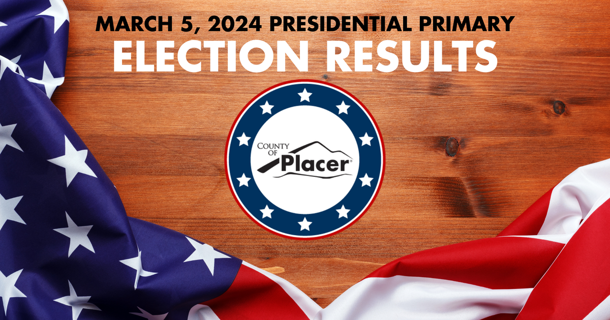 The Placer County Elections Office is happy to announce that March 5 ...