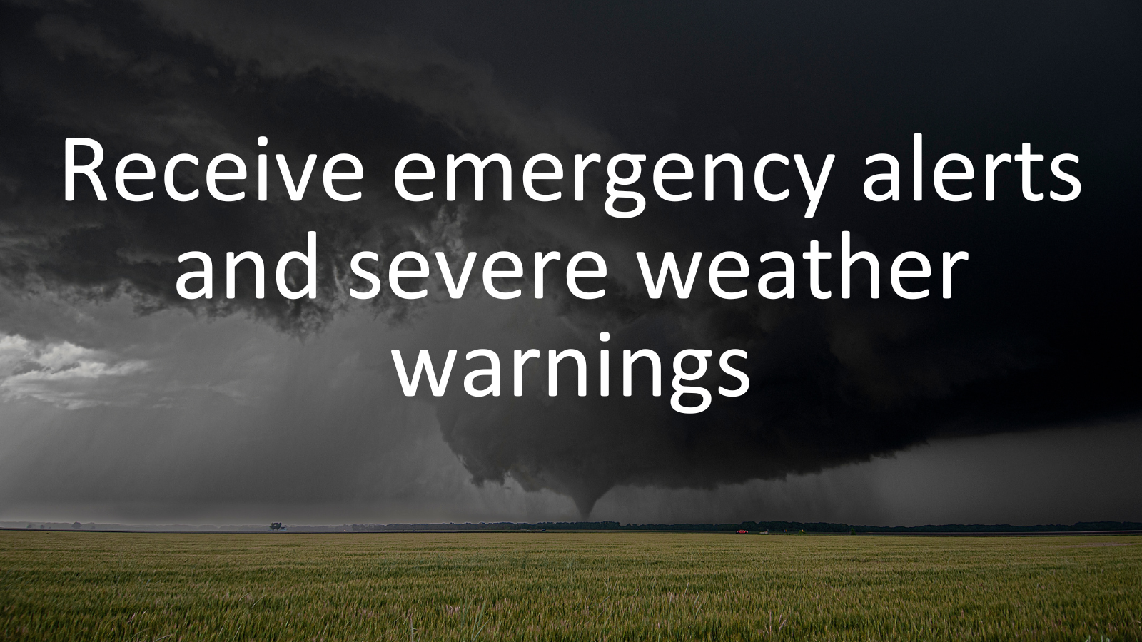 Did you know that you can receive emergency alerts and severe weather ...