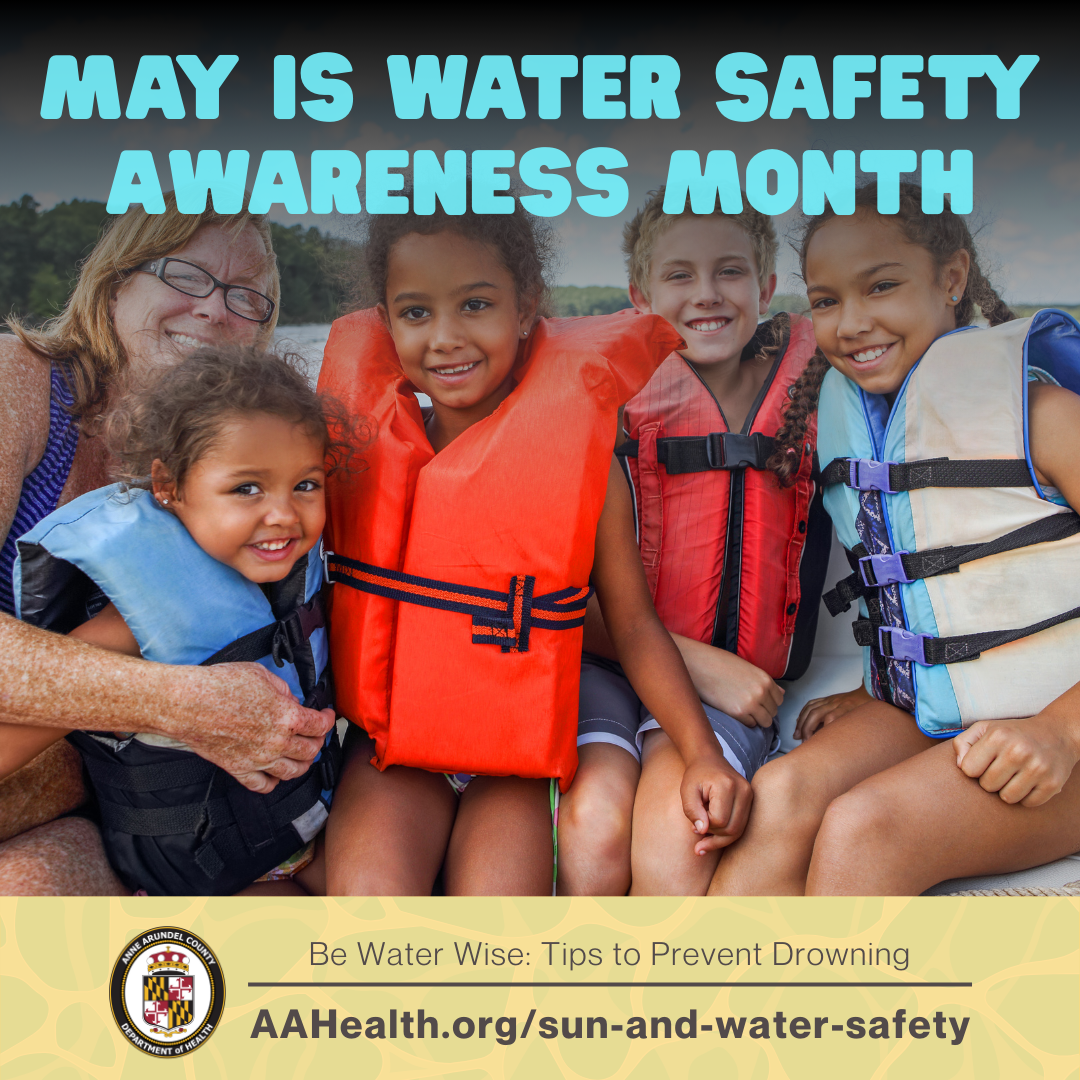 May is Water Safety Month. (Anne Arundel County Department of Health ...