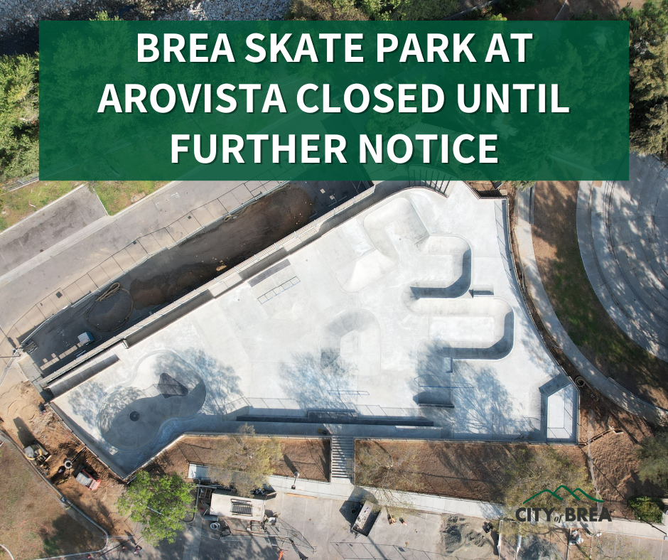Due to construction at Arovista Park, the Brea Skate Park at Arovista ...