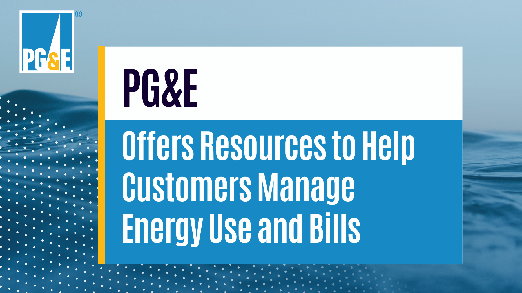 Did you know that PG&E has some great information and resources for you ...