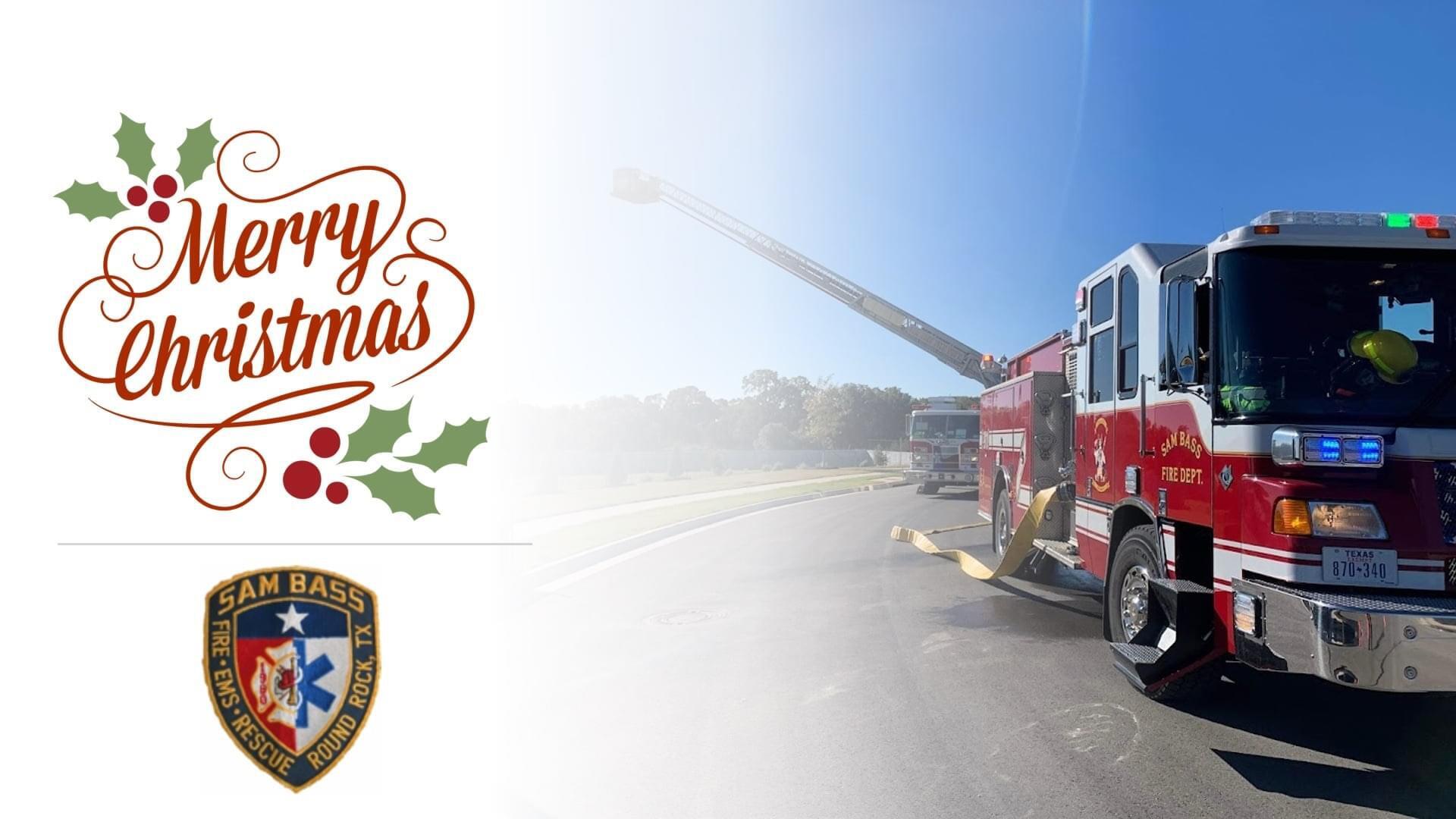 We at SBFD would like to wish everyone a very Merry Christmas! (Sam ...