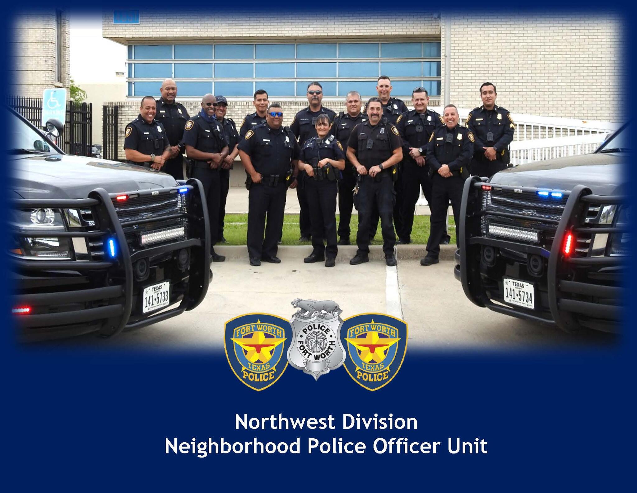 NORTHWEST DIVISION NEIGHBORHOOD POLICE OFFICER UNIT (Fort Worth Police ...