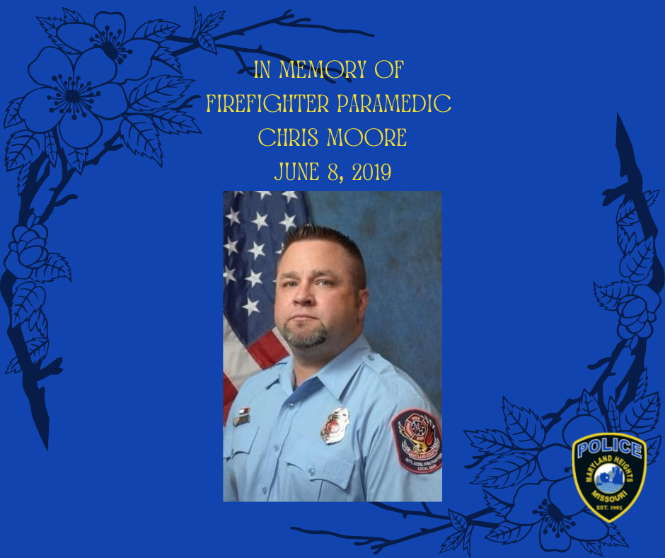 Remembering Firefighter/Paramedic Christopher Moore 6/8/2019 (City of ...