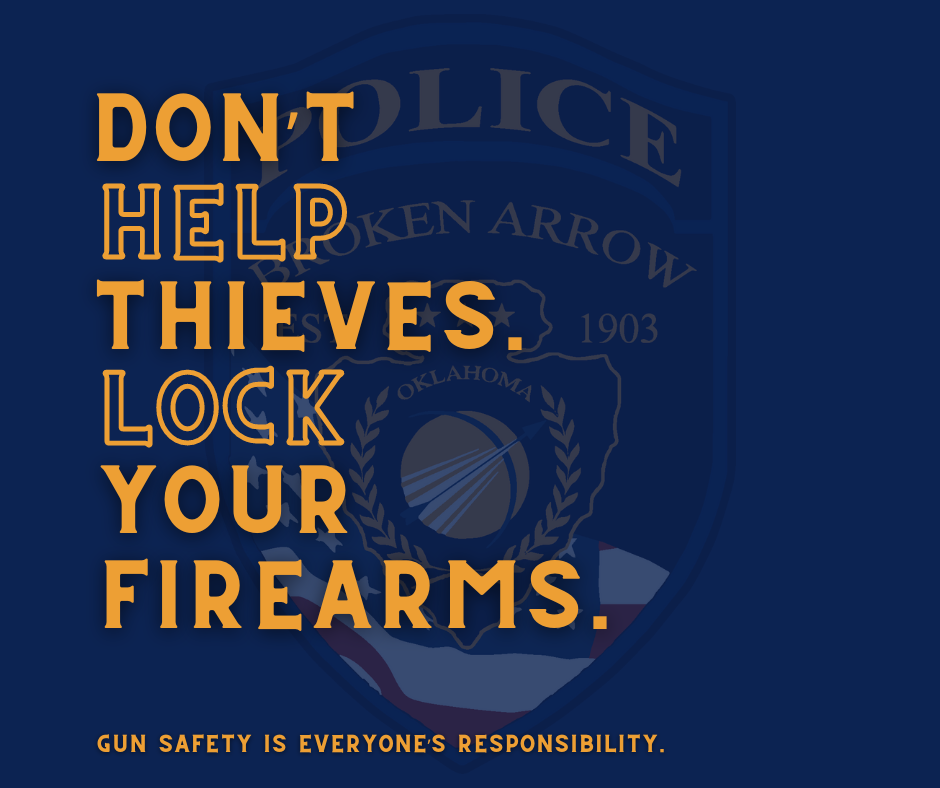 🔒 Lock Your Firearms, Protect Our Community! (Broken Arrow Police ...
